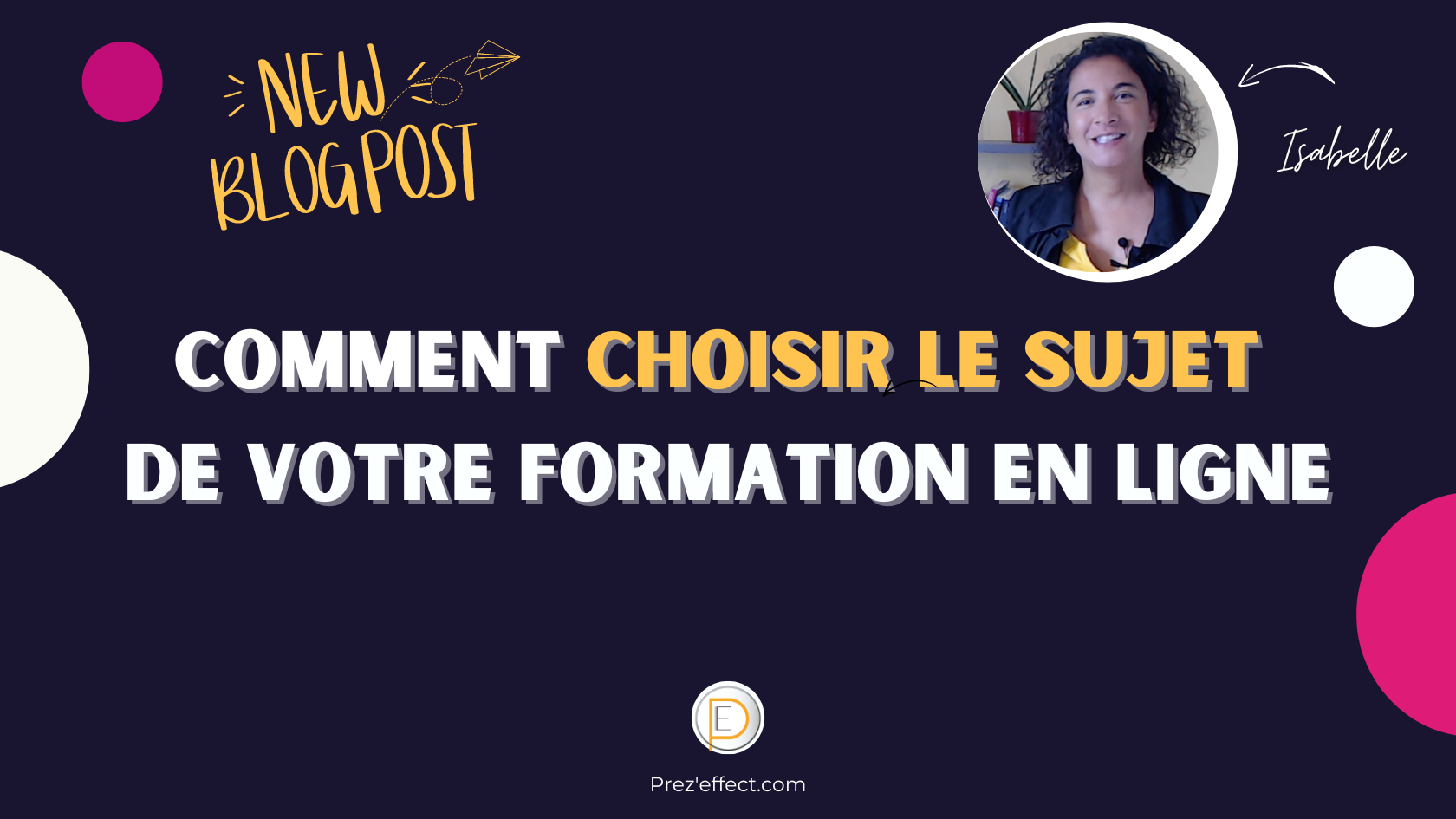 Comment choisir votre sujet de formation en ligne ? - Prez'effect